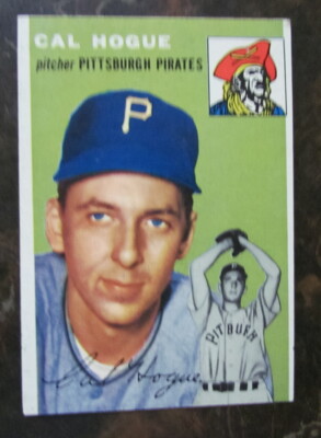 1954 Topps Baseball Card #134 Cal Hogue - Pittsburgh Pirates EX | eBay
