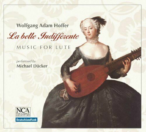 Hoffer: La belle Indifferente (Music for Lute, von Michael Dücker (CD ...