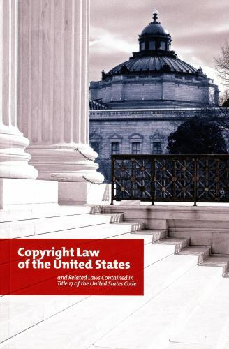 Copyright Law of the United States and Related Laws Contained in Title ...