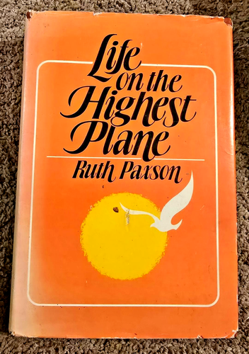LIFE ON THE HIGHEST PLANE RUTH PAXSON CHRISTIANITY KESWICK? | eBay
