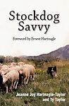 Stockdog Savvy : Everything you ever wanted to know about training ...