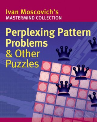 Perplexing Pattern Problems & Other P... by Moscovich, Ivan Paperback ...