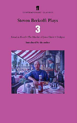 Steven Berkoff : Plays 3: "Ritual in Blood", "Impressions of a C ...