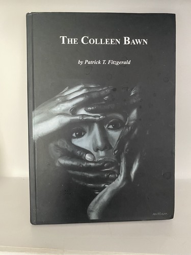 The Colleen Bawn~Patrick T Fitzgerald-2018 Hardcover- Signed By Author ...