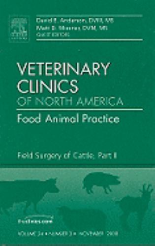 The Clinics: Veterinary Medicine Ser.: Field Surgery of Cattle Pt. 2 ...
