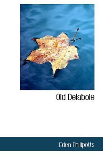 Old Delabole by Eden Phillpotts (2009, Trade Paperback) for sale online ...