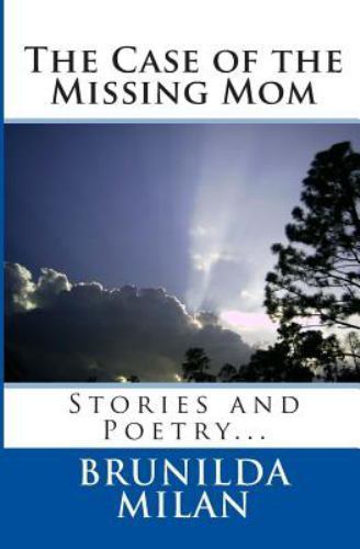 Case of the Missing Mom by Brunilda Milan (2012, Trade Paperback) for ...