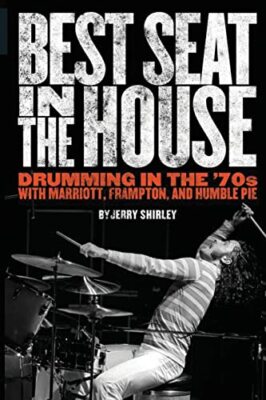 Best Seat in the House: Drumming in the... by Jerry Shirley Paperback ...