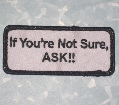 If You're Not Sure, ASK! Patch - 3 1/2" x 1 1/2" | eBay
