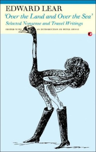 Over the Land and Over the Sea : Selected Nonsense and Travel Writings ...
