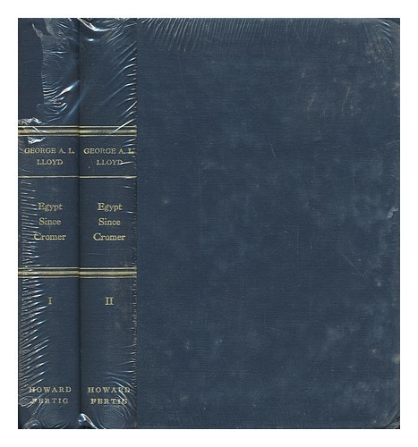 LLOYD OF DOLOBRAN, GEORGE, BARON (1879-1941) Egypt Since Cromer 1970 ...