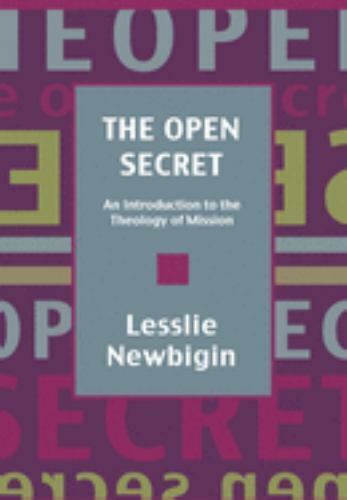 Open Secret : Introduction to the Theology of Mission, Paperback by ...
