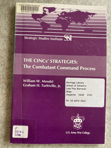 SSI. U.S. Army War College. The CINC's Strategies: The Combatant ...