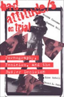 Bad Attitude(s) on Trial : Pornography, Feminism, and the Butler ...