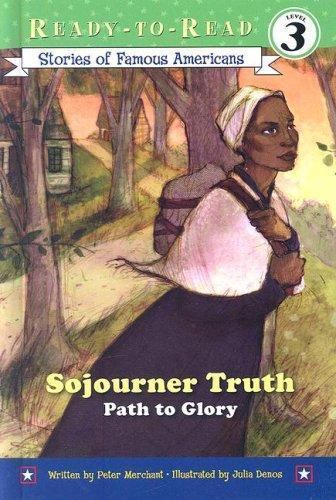 Sojourner Truth : Path to Glory by Peter Merchant (2007, Library ...