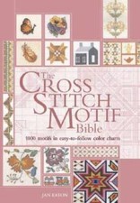 Cross Stitch Motif Bible : 1000 Motifs in Easy-to-Follow Color Charts ...