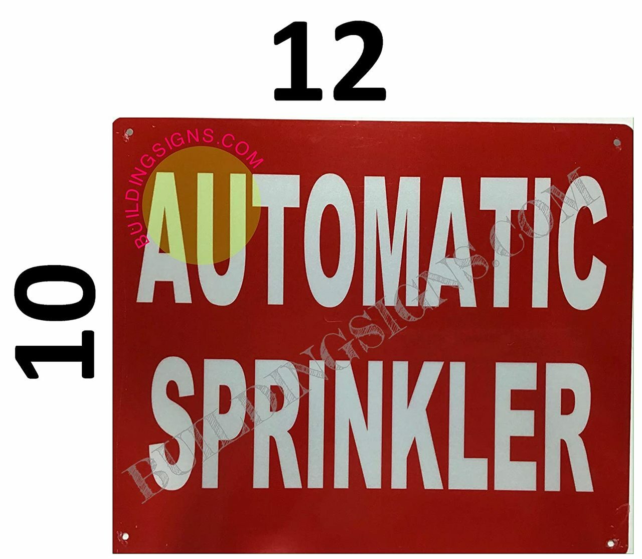 Automatic Sprinkler Sign (Aluminium Reflective, RED 10x12)-REF24-1027 ...