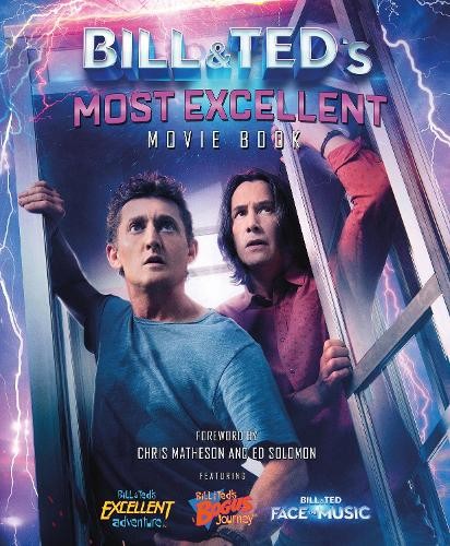 Laura J. Shapiro Bill & Ted's Most Excellent Movie Book (Hardback ...