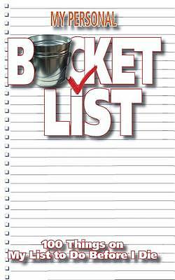 My Personal Bucket List: 100 Things on My List to Do Before I Die by ...