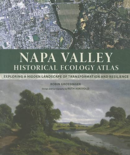 Robin Grossinger Napa Valley Historical Ecology Atlas (Relié) | eBay