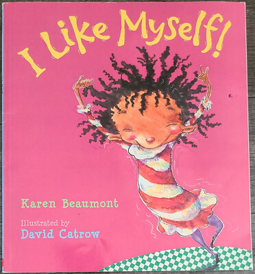 I LIKE MYSELF! by Karen Beaumont & David Catrow (Paperback 2005 ...