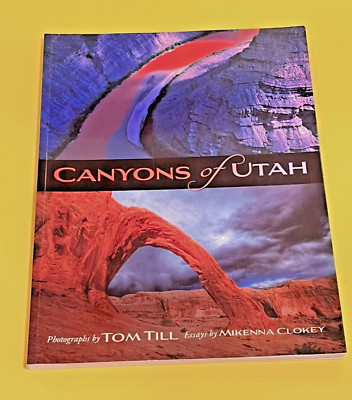 Canyons of Utah by Tom Till Trade Oversized Paperback 2010 NEW Signed ...