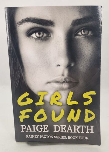 Girls Found (Rainey Paxton Series) by Dearth, Paige 2023 Paperback ...