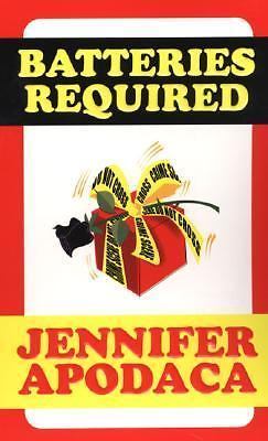 Batteries Required by Jennifer Apodaca (2006, Uk- a Format Paperback ...