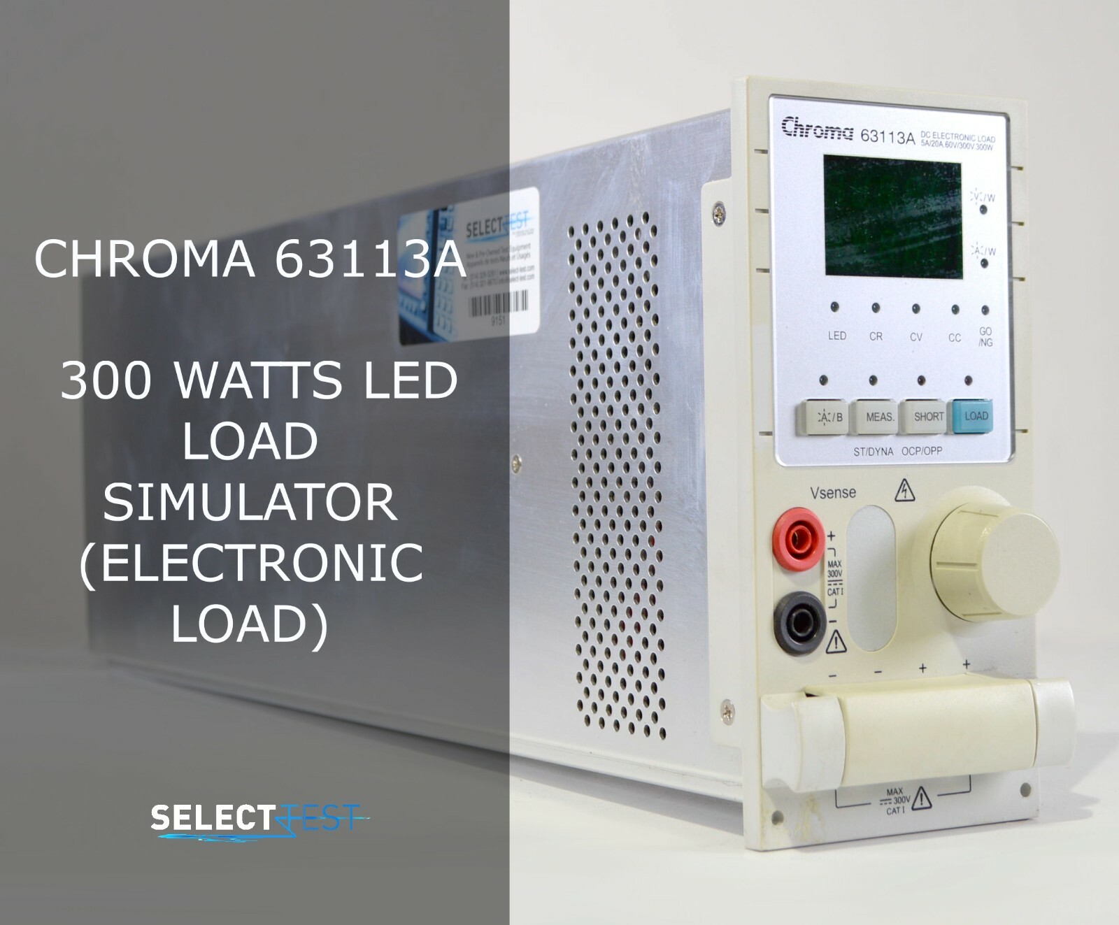 CHROMA 63113A 300 WATTS LED LOAD SIMULATOR (ELECTRONIC LOAD) *LOOK ...