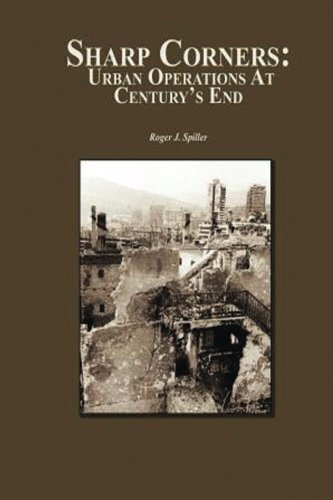 SHARP CORNERS: URBAN OPERATIONS AT CENTURY'S END By Roger J. Spiller ...
