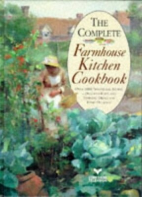The Complete Farmhouse Kitchen Cookbook Hardback Book The Fast Free ...