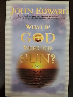 What If God Were the Sun By Edward, John Hardcover Very Good ...