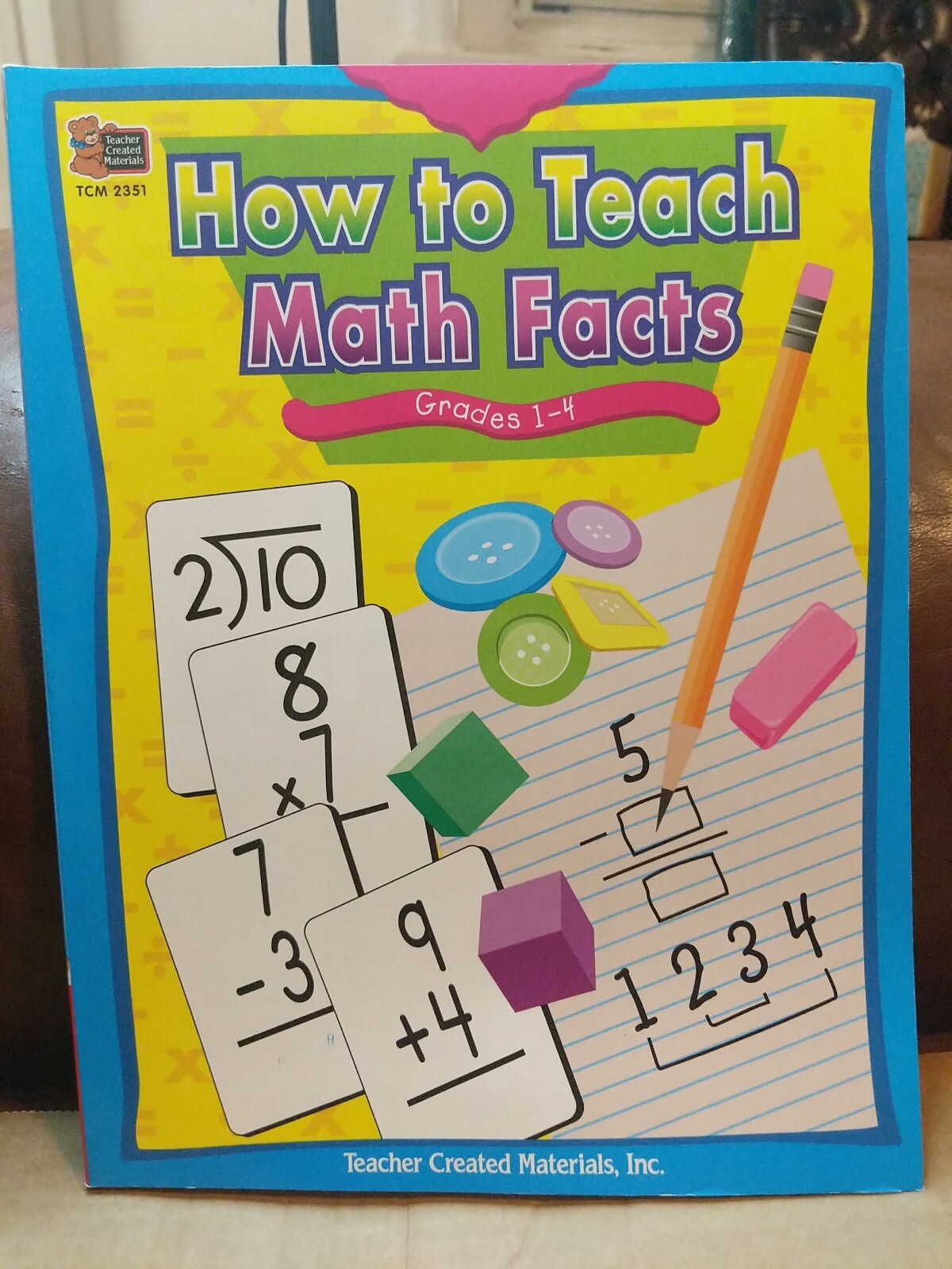 How to Teach Math Facts, Grades 1-4 - Teacher Created Materials ...