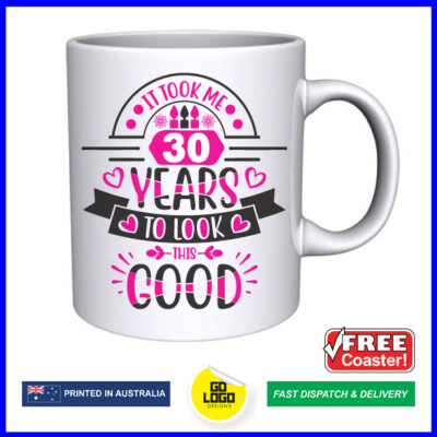 Funny Coffee Mug Pink 30 YEARS TO LOOK THIS GOOD 30th Birthday Present ...