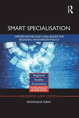 Smart Specialisation: Opportunities and Challenges for Regional ...
