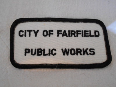 CITY OF FAIRFIELD PUBLIC WORKS USED COMPANY SEW ON NAME PATCH TAG | eBay