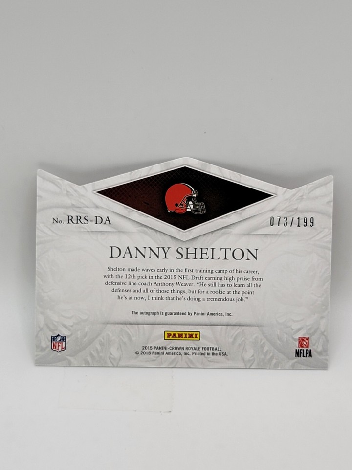 Danny Shelton 2015 Crown Royale Rookie Royalty Autograph #RRS-DA /199 ...