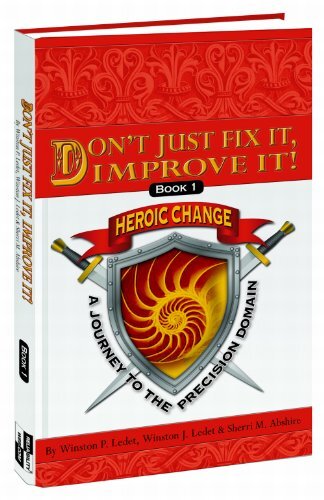 Don't Just Fix It, Improve It! A Journey to the Precisio... by Sherri M ...