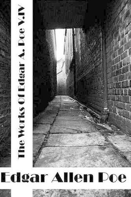 Edgar Allen Poe The Works Of Edger Allen Poe Volume IV (Paperback ...