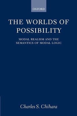 The Worlds of Possibility: Modal Realism and the Semantics of Modal ...