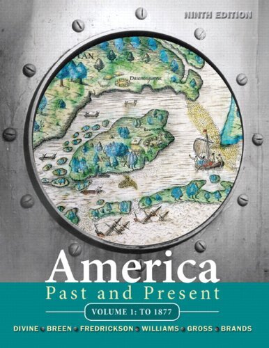 AMERICA PAST AND PRESENT: 1 By Robert A. Divine & T. H. Breen ...