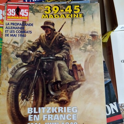 39 45 Magazine n°127 blitzkrieg en France propagande guerre allemagne ...