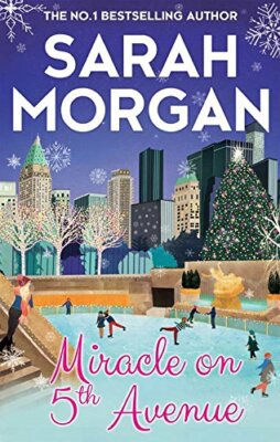 Sarah Morgan Miracle On 5th Avenue (From Manhattan with Love, Book 3 ...