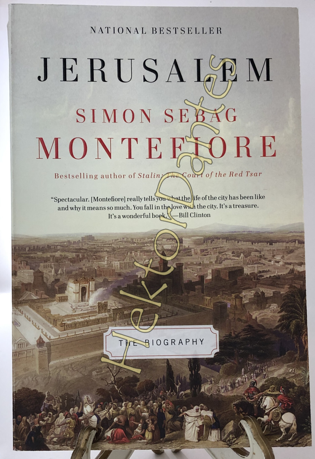 Jerusalem: The Biography by Simon Sebag Montefiore (2011, TrPB ...