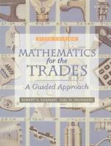 Mathematics for the Trades : A Guided Approach by Hal M. Saunders and ...