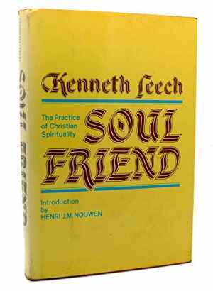 Soul Friend: The Practice of Christian - Hardcover, by Leech Kenneth ...