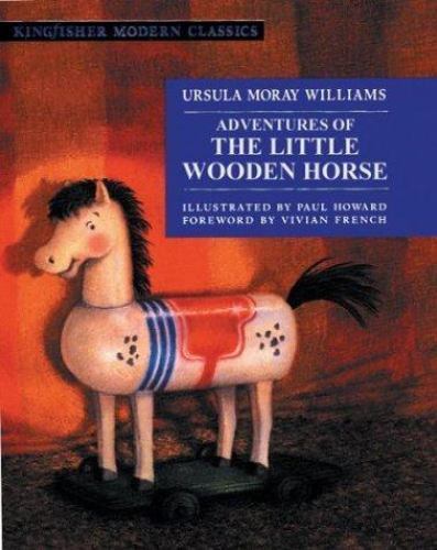 Adventures of the Little Wooden Horse by Ursula Moray Williams (2001 ...