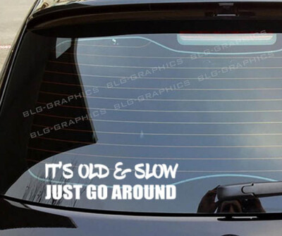 (2) It's Old & Slow Go Around Sticker Decal truck car bumper window SUV ...