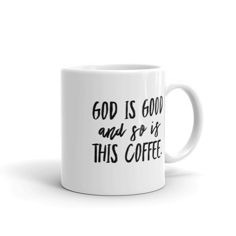 Jesus Mug - God Is Good And So Is This Coffee, Funny Mug, Christian ...