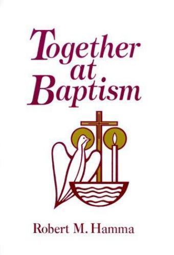 Together at Baptism : Preparing for the Celebration of Your Child's ...
